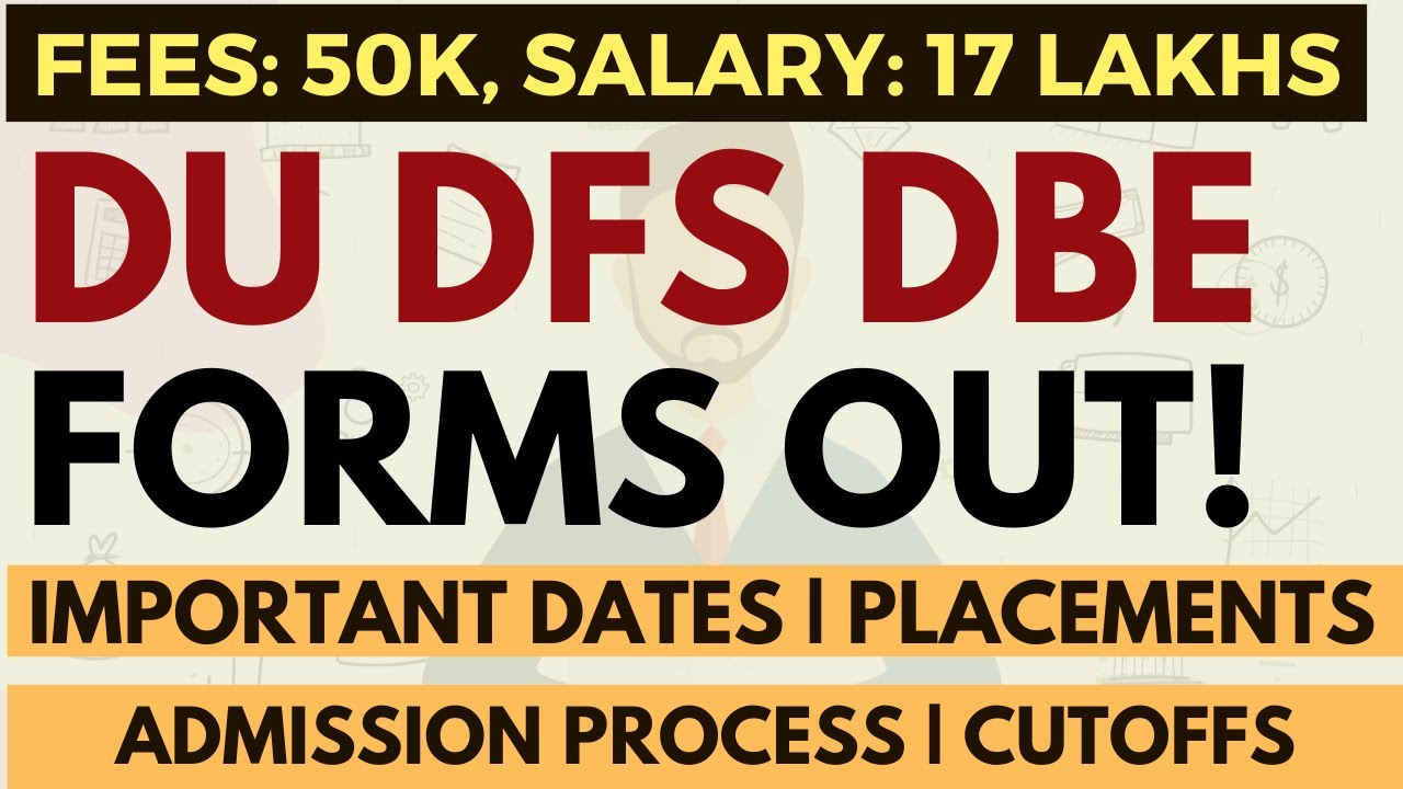 Delhi University MBA Forms are out : DBE & DFS | Fees: 50K, Salary: 17 ...