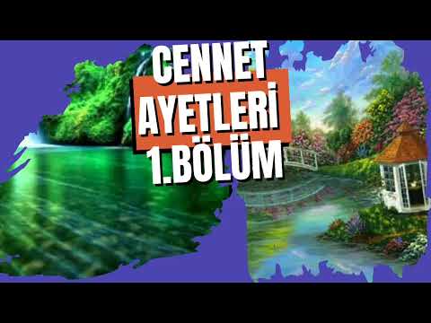 KUR'AN-I KERİM'DE CENNET İLE İLGİLİ AYETLER MEALLERİ 1.BÖLÜM #cennet #kuranıkerim #kuranmeali