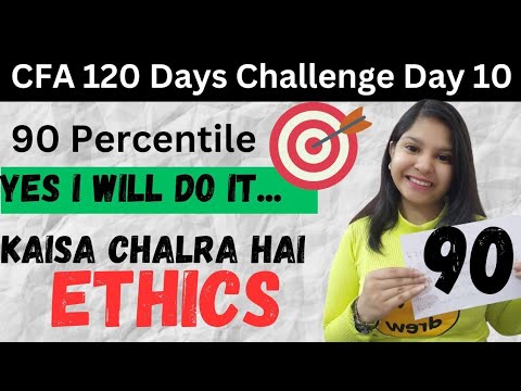 Day 10 of 120 Days CFA Challenge | Strategies | Tips | Subject | CFA ...
