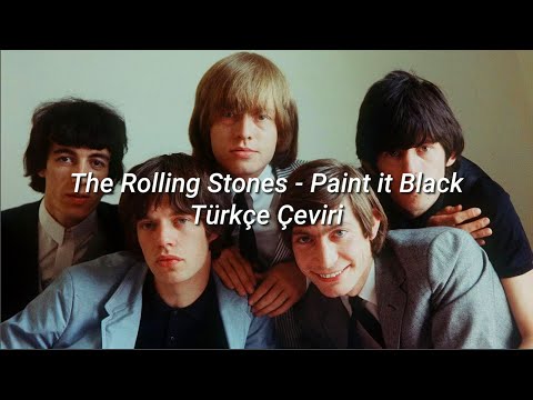 The Rolling Stones - Paint it Black (Türkçe Çeviri)