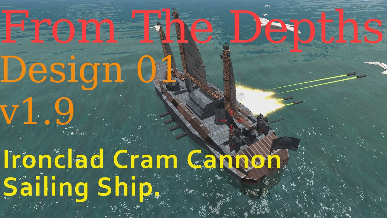 From The Depths S3 Design 01-Ironclad Cram Cannon Sailing Ship ...