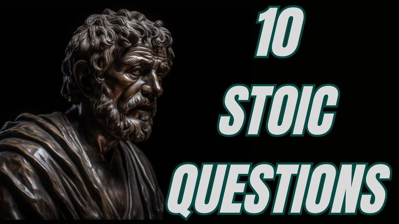 The Art of Stoicism: 10 Questions That Will Transform Your Life - YouTube