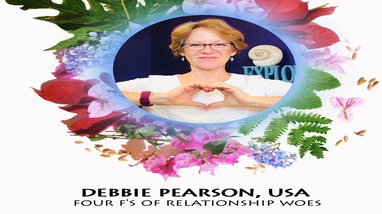 The Four F's of Relationship Woes - Debbie Pearson - Global Party Healing from the Inside Out ...