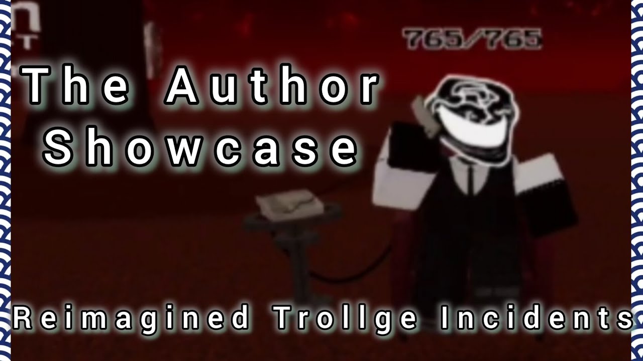 The Author Showcase | Reimagined Trollge Incidents Roblox - YouTube