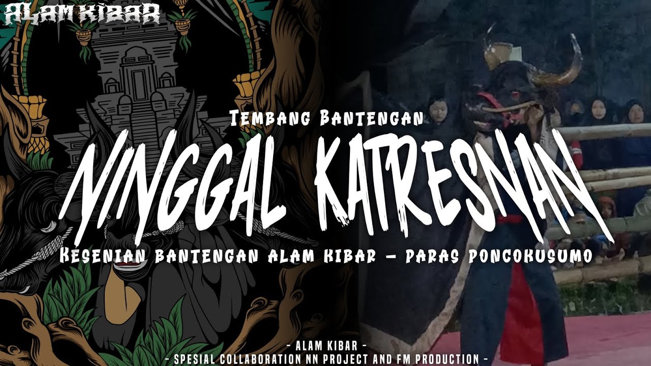 DJ BANTENGAN "ALAM KIBAR" ( NINGGAL KATRESNAN ) SPESIAL COLLABORATION NN PROJECT AND FM ...