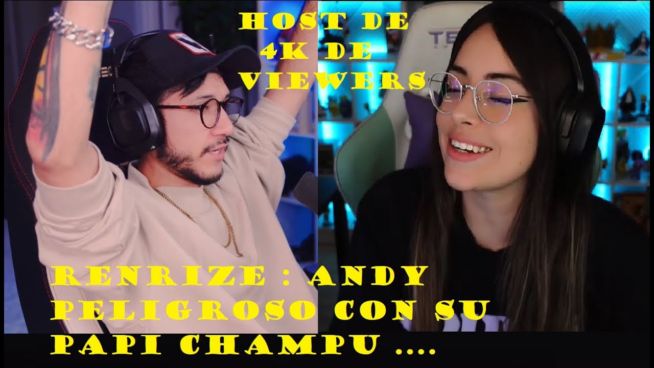 Video - ANDY HOSTEA A RENRIZE CON MAS DE 4K DE VIEWERS ... RENRIZE ...