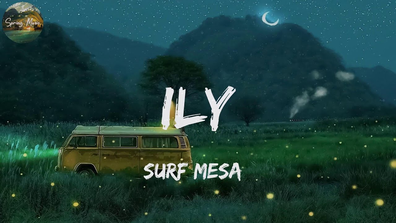 Surf Mesa - ily (lyrics) 🎶 I love you, baby 🎶 - YouTube
