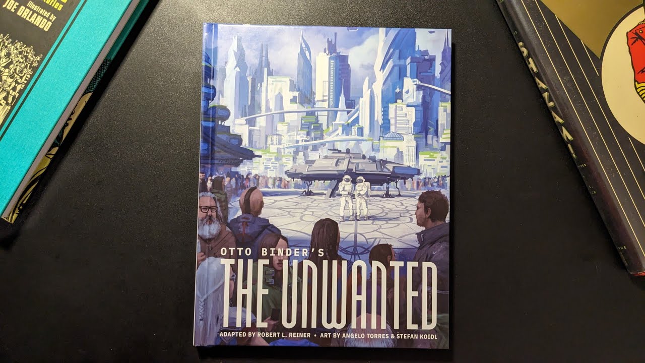 The Unwanted Hardcover (2023) - Otto Binder, Stefan Koidl, Angelo ...
