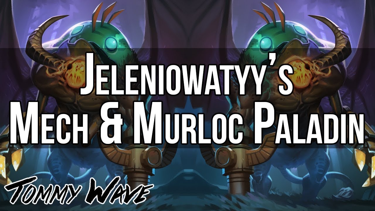 Jeleniowatyy's Mech & Murloc Paladin - Hearthstone Decks - YouTube
