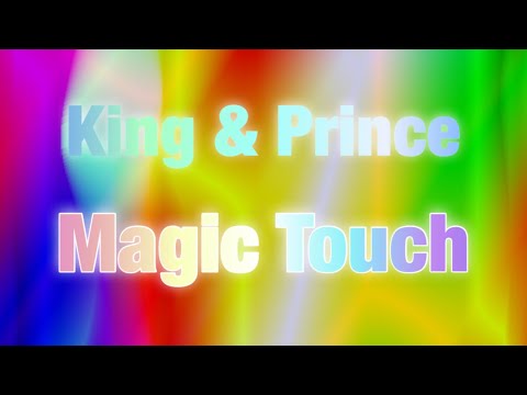 King & Prince Magic Touch - YouTube