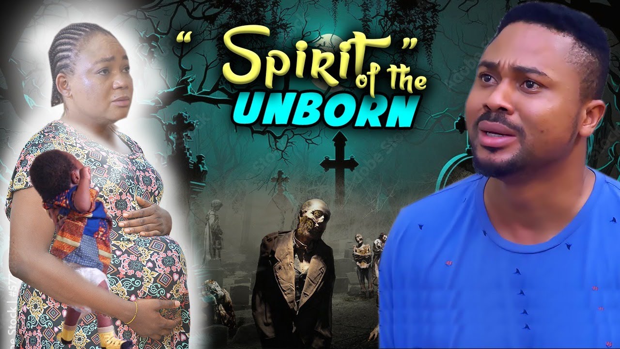 SPIRIT OF THE UNBORN - MIKE GODSON/ RACHAEL OKONKWO 2024 LATEST ...