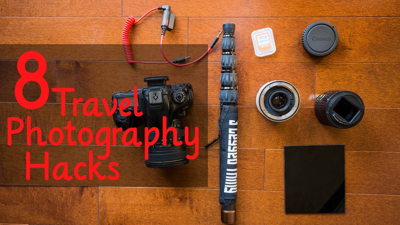 8 Travel Photography Hacks for More Budget and Versatile Photography ...