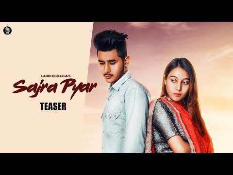 Sajra Pyar - Laddi Chhajla Feat. Raja Game Changerz