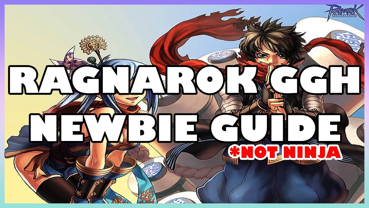 RAGNAROK GGH NEWBIE GUIDE | BASIC GUIDE | HOW TO START! - YouTube
