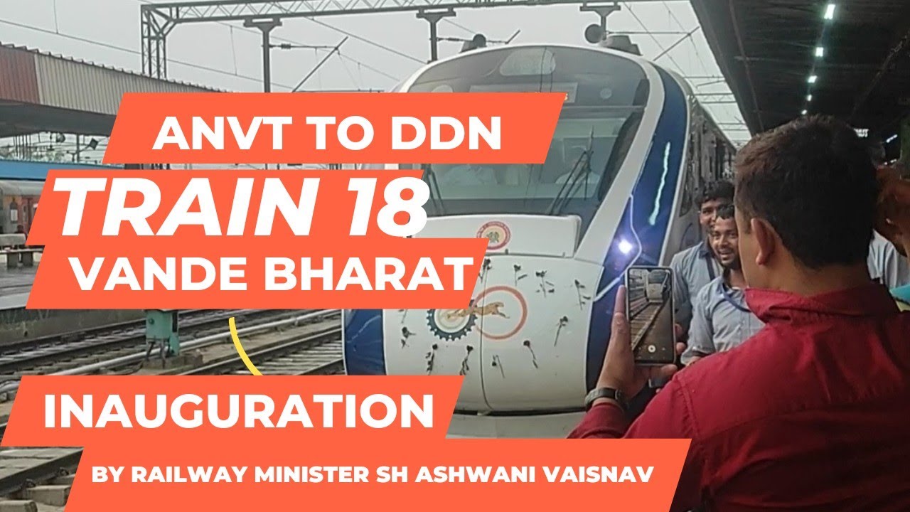 Inauguration of ANVT - DDN ( 18th) Vande Bharat Express Train By Rail ...