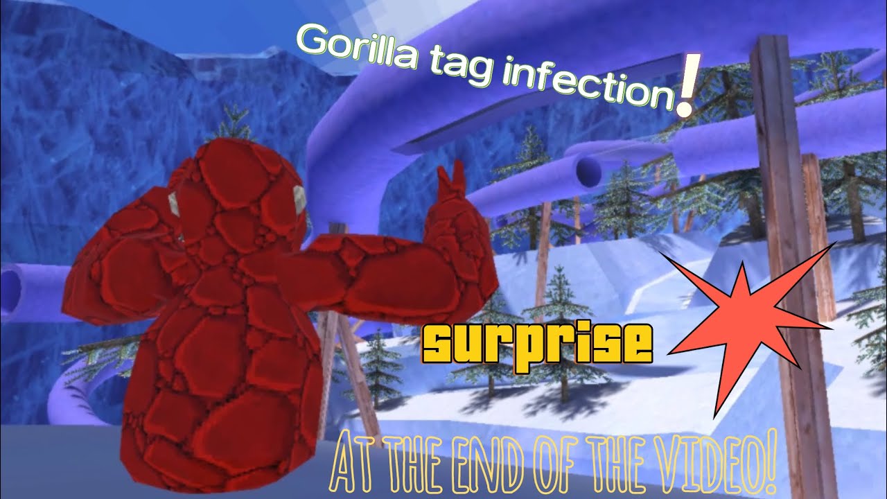Gorilla tag Infection plus a surprise at the end of this video - YouTube