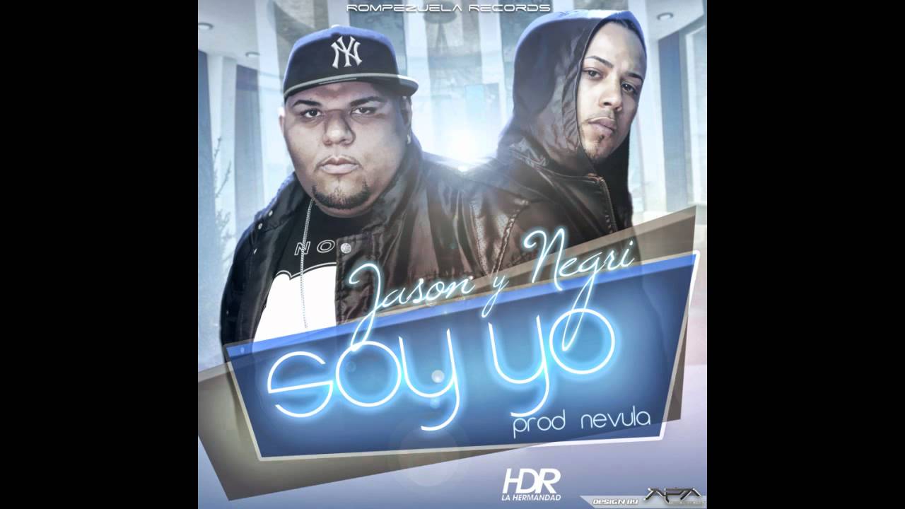 Jason & Negri-Soy yo-(Exclusive) (Prod.by Nevula,Rompesuela Records ...
