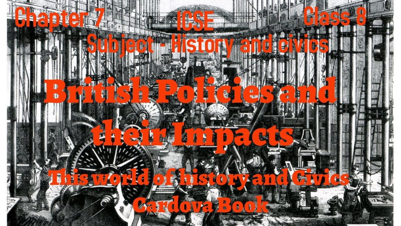 ICSE| History and Civics| Class 8 | Chapter 7| British policies and ...