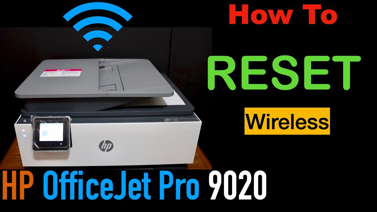 HP OfficeJet Pro 9020 Reset WiFi Network to Factory Default Setting ...