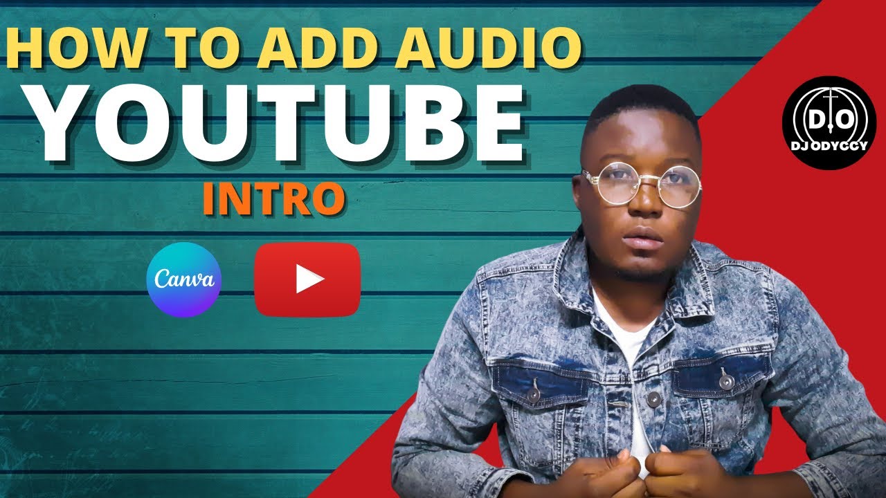#011 Adding Audio To Your Animated Youtube Intro Using Canva Tutorial ...