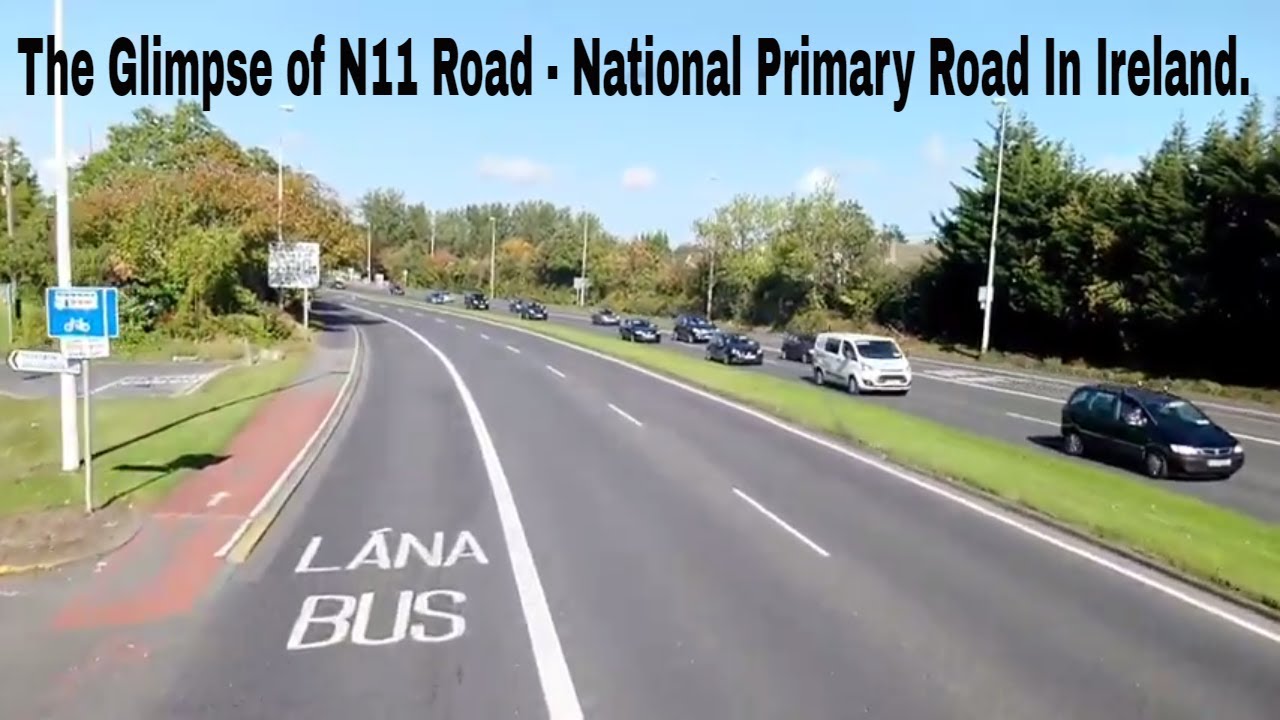 The Glimpse of N11 Road - National Primary Road In Ireland. - YouTube