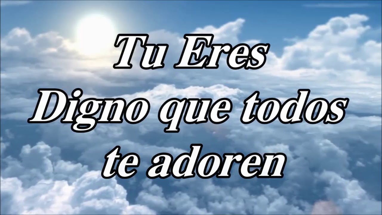 Porque Tú Eres Rey de reyes - Palabra en Acción - YouTube