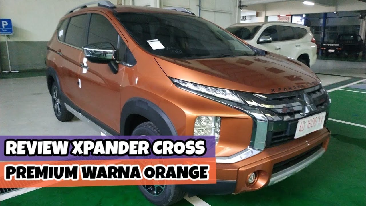 Review Mitsubishi Xpander Cross Warna Sunrise Orange Tipe Premium ...