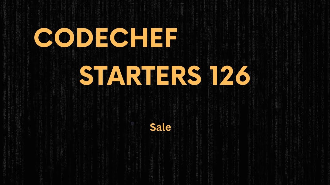 Sale | Codechef starters 126 | Simple and easy explanation - YouTube