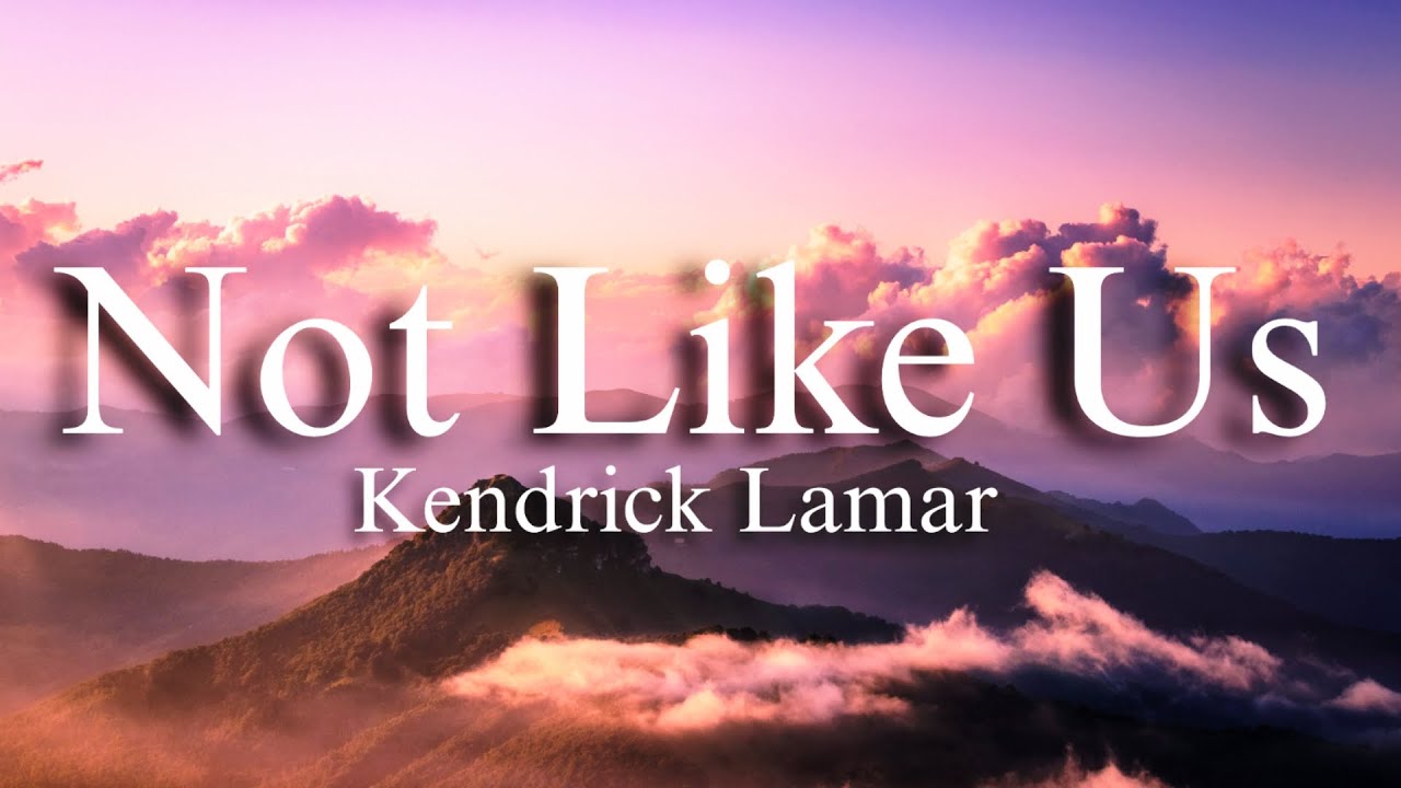 Not Like Us - Kendrick Lamar (Official Lyric Video) - YouTube