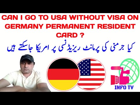 Can I Go To USA Without Visa on Germany Permanent Resident Card|USA ...