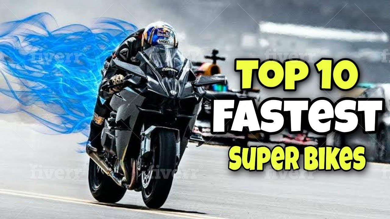 Top 10 Fastest Super Bikes - YouTube