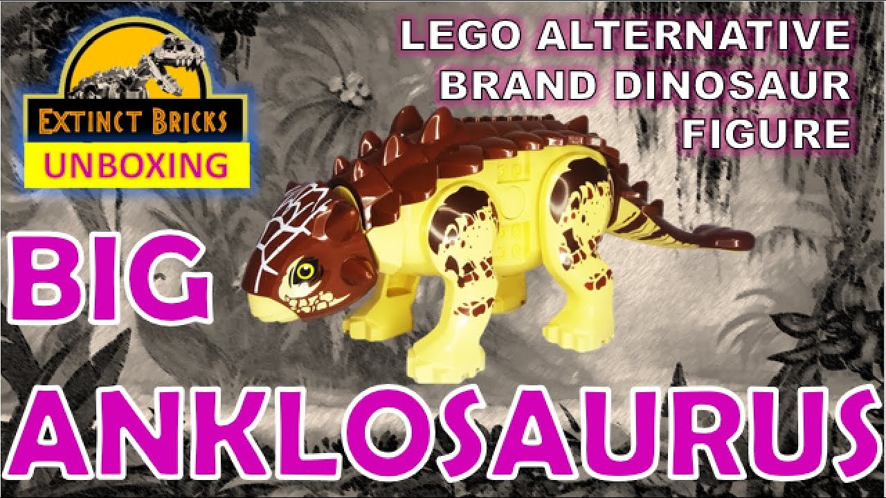 BIG ANKYLOSAURUS LEGO COMPATIBLE UNBOXING #UNBOXING #TOYREVIEW # ...