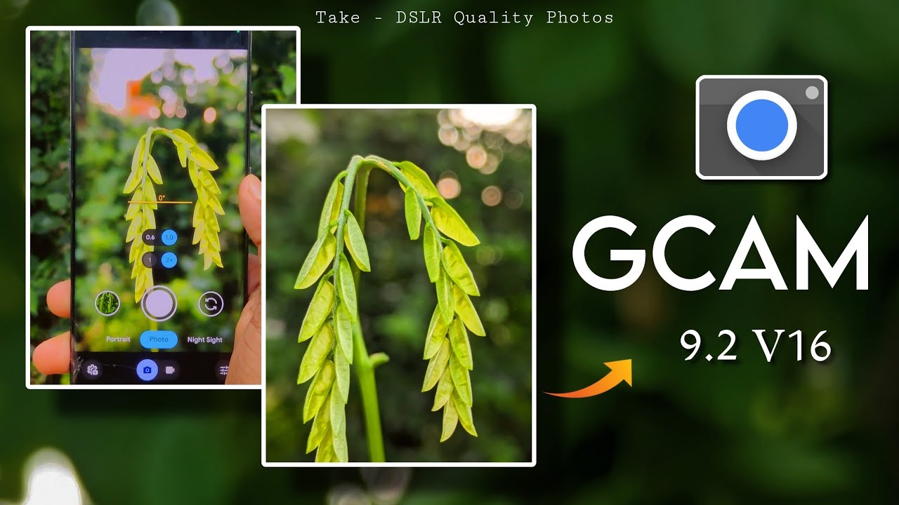 Best Google Camera App For android 🔥 || How to install GCAM 9.2 V16 ...