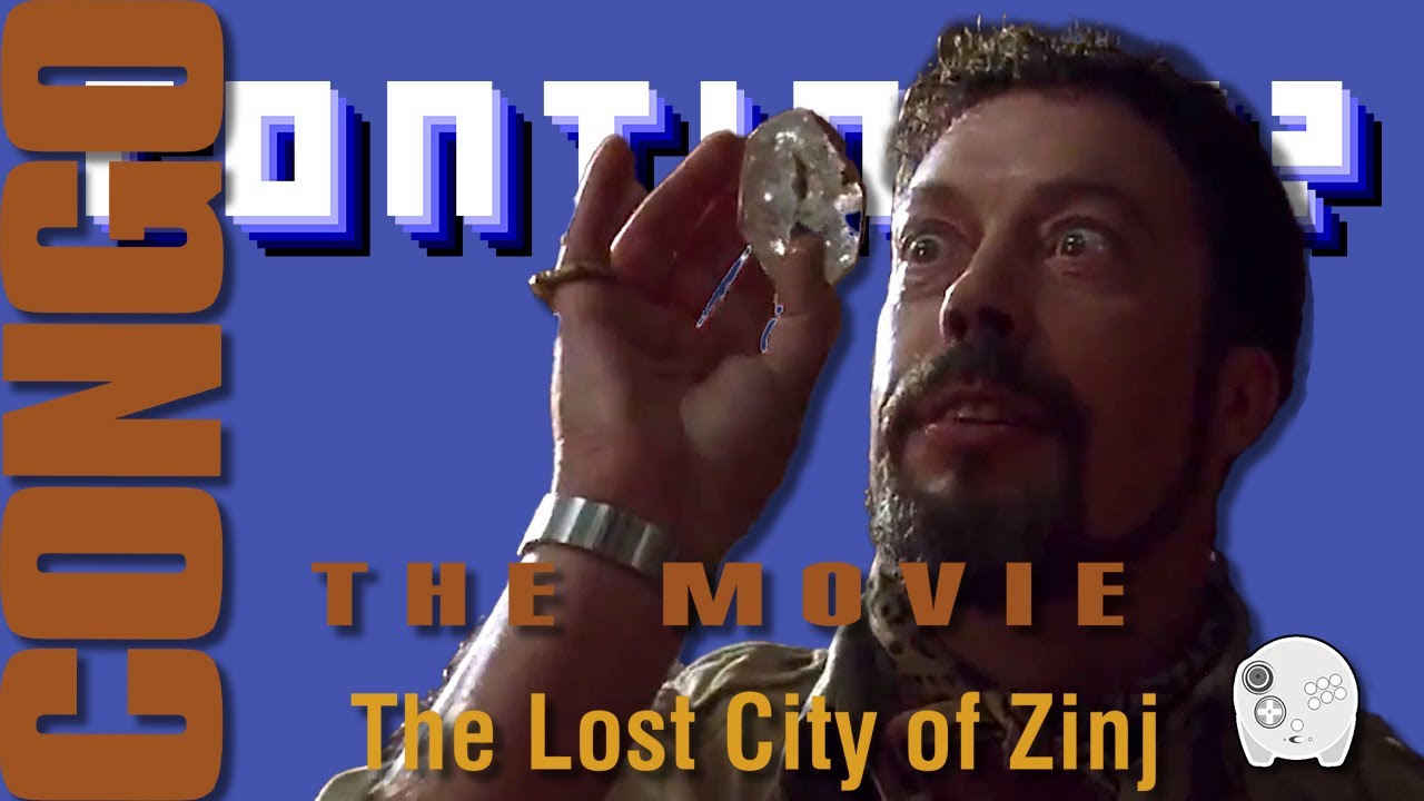 Congo The Movie: The Lost City of Zinj (SAT) - Continue? - YouTube