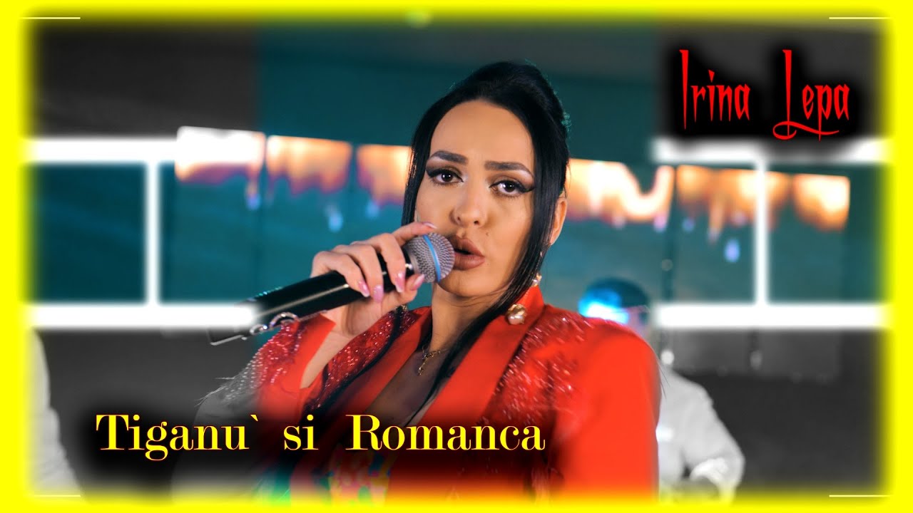 Irina Lepa - Tiganu si Romanca [ 🔴 LIVE VERSION video ] 2023 - YouTube