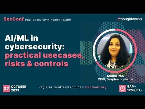 SecConf 2023 |AI/ML in cybersecurity: Practical use-cases, Risks ...