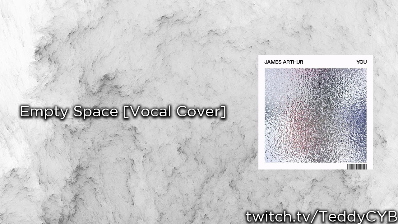 James Arthur - Empty Space (Vocal Cover) - YouTube