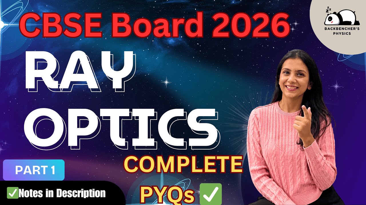 Score Full Marks in RAY OPTICS! | Part 1 | All Important PYQs for CBSE ...