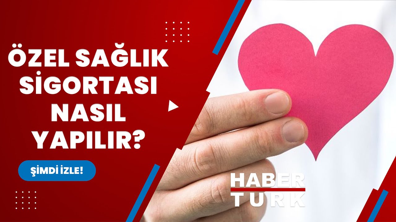 Özel sağlık sigortası nasıl yapılır? - YouTube