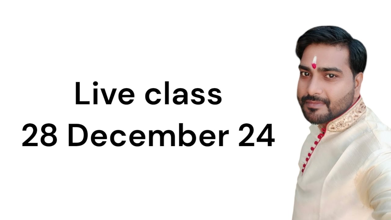 live class on 28 December 24 - YouTube