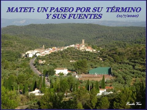 MATET, UNA VUELTA POR SU TÉRMINO Y SUS FUENTES (11/7/2020)