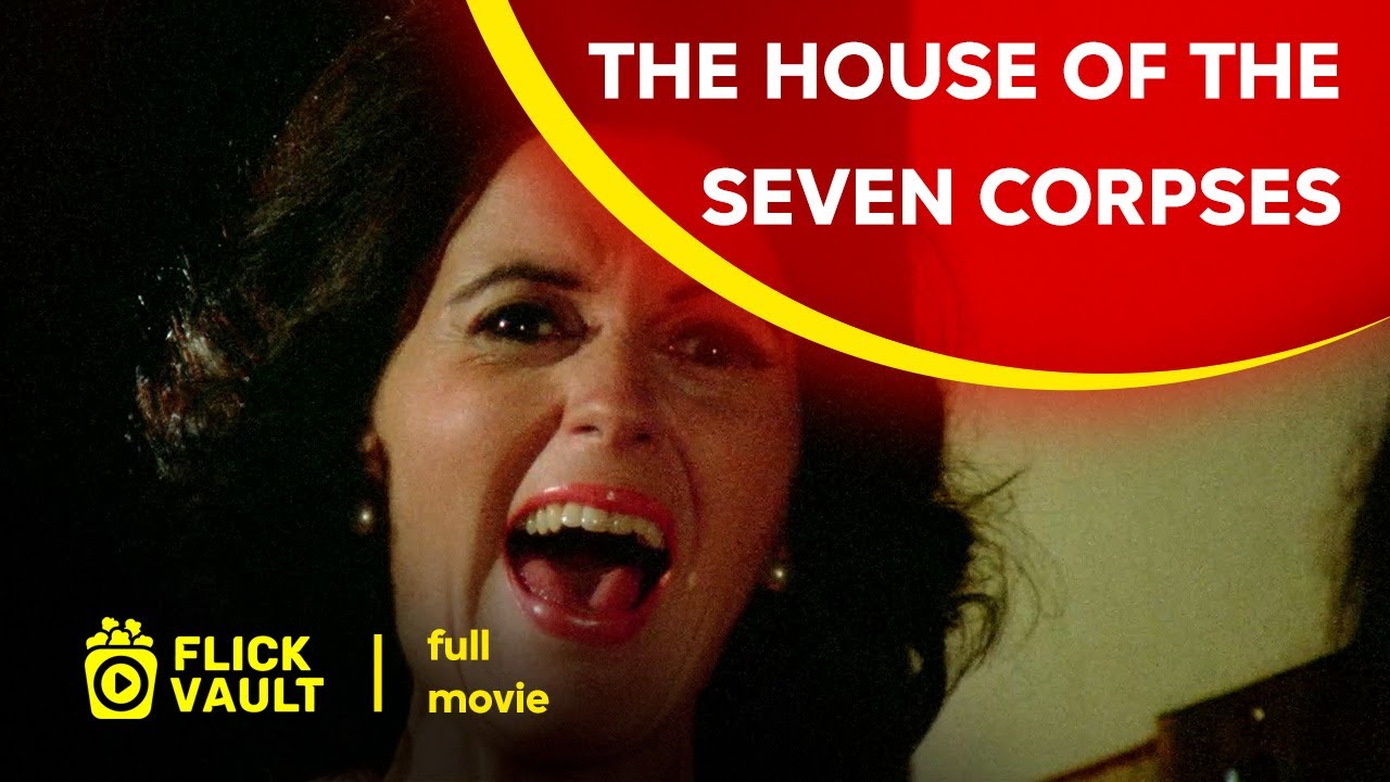 The House Of The Seven Corpses | Full HD Movies For Free | Flick Vault ...