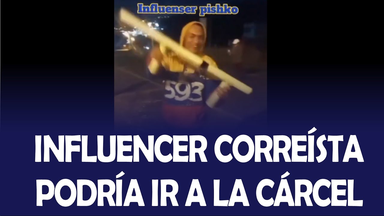 INFLUENCER CORREÍSTA DON PISHKO PODRÍA IR A LA CÁRCEL - YouTube