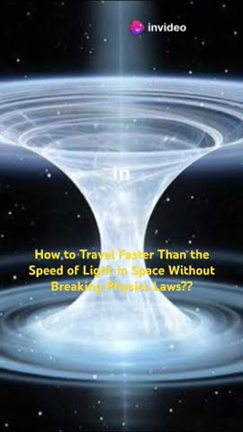 How to Travel Faster Than the Speed of Light in Space Without Breaking ...