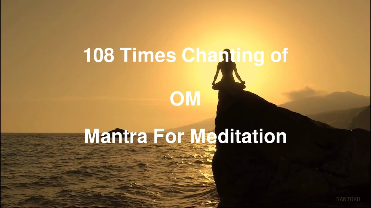 108 Times OM Chanting For Meditation - YouTube