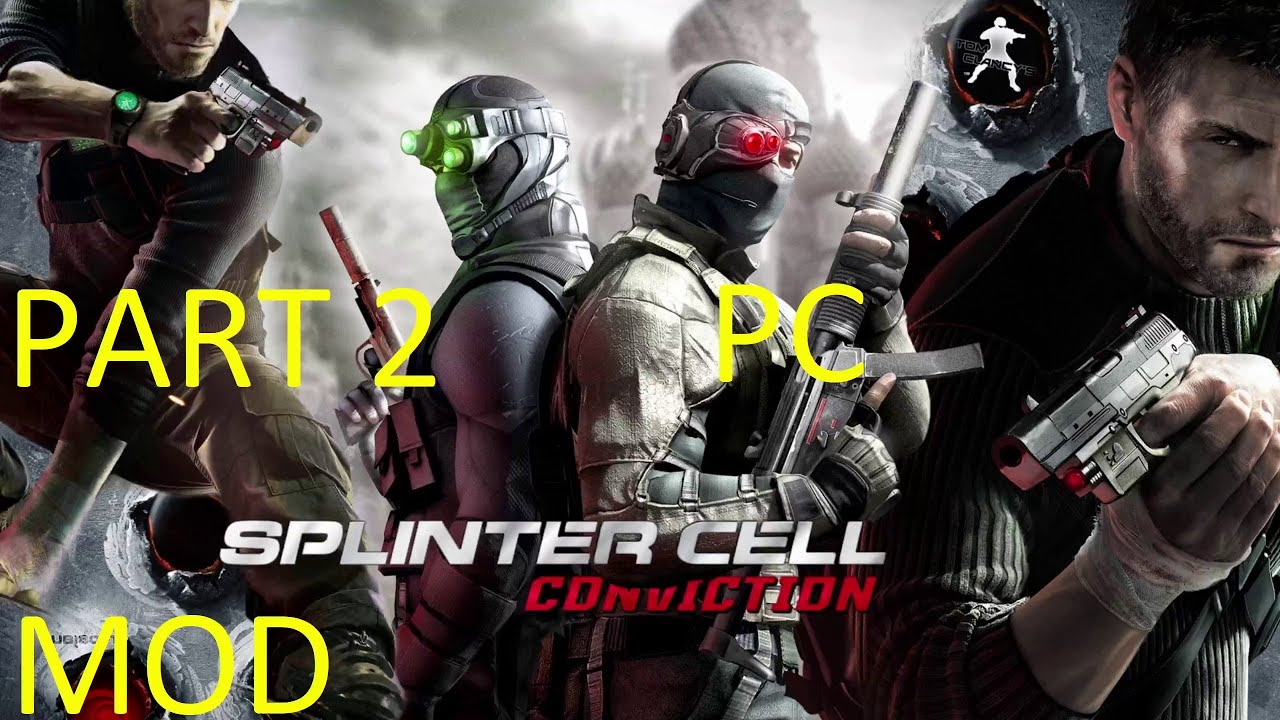 Splinter Cell: Conviction pc MOD part 2 - YouTube