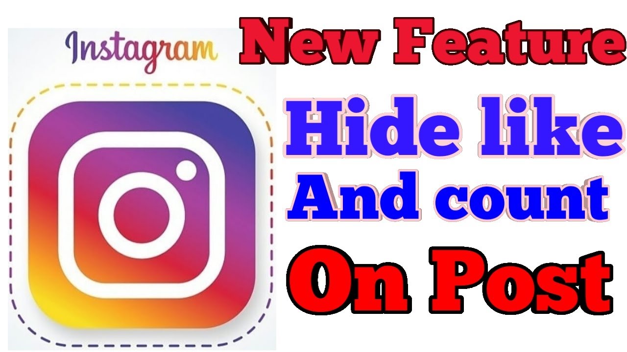Instagram: Hide like and count on instagram post, new feature in ...