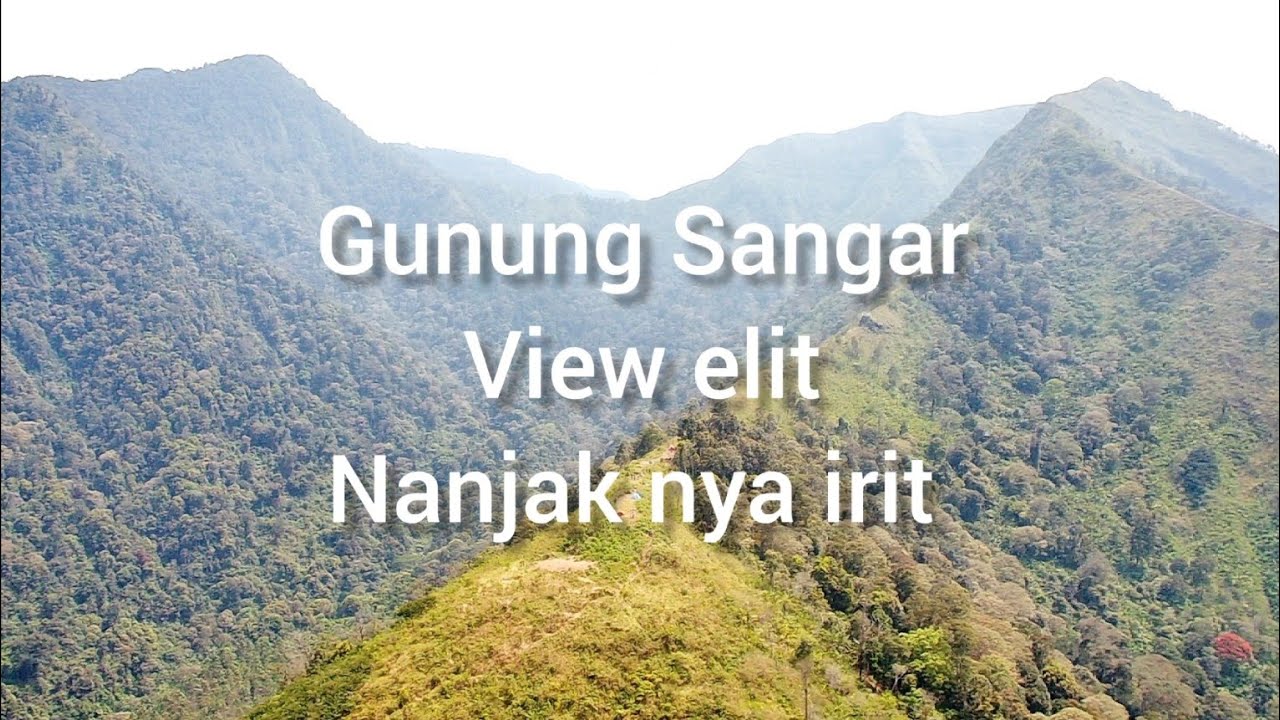 Gunung Sangar | review jalur & estimasi waktu pendakian | drone view ...