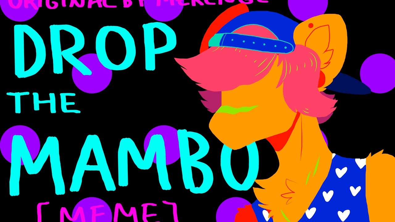 Drop the Mambo / MEME [ 500+ Subs ] - YouTube