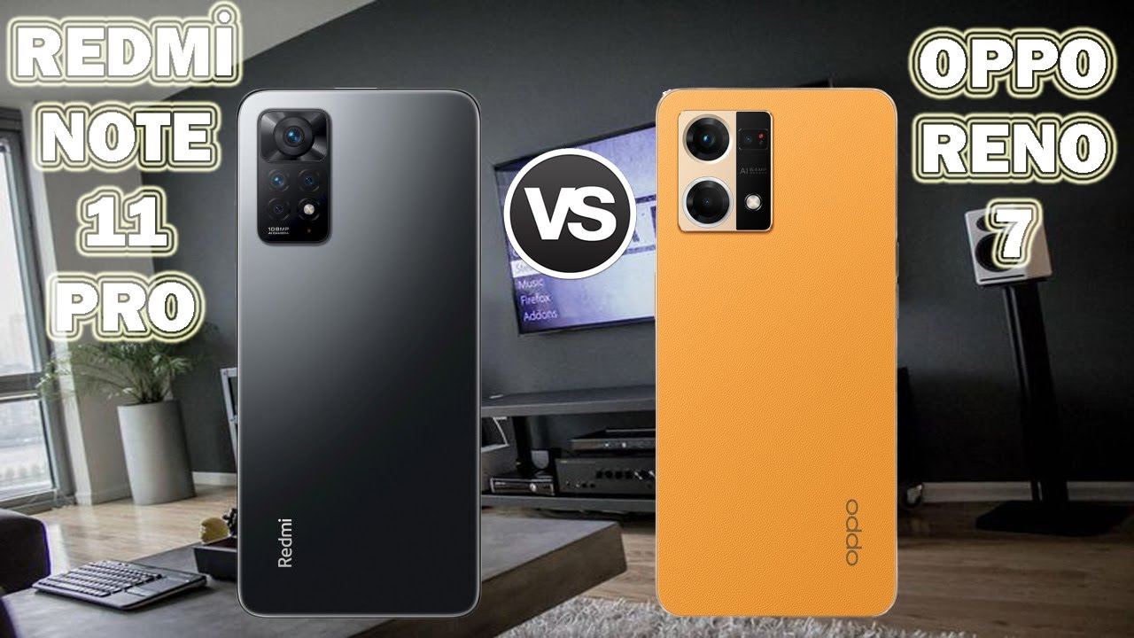 Redmi Note 11 Pro vs Oppo Reno 7 Karşılaştırma - YouTube